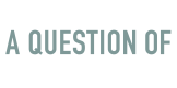 A Question Of